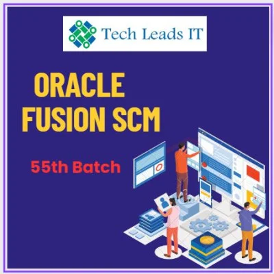 Oracle Fusion SCM 55th Batch | Tech Leads IT